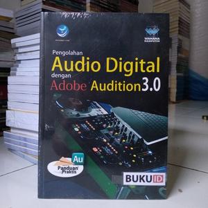 Jual Buku Panduan Praktis Pengolahan Audio Digital dengan Adobe Audition - Jakarta Barat ...