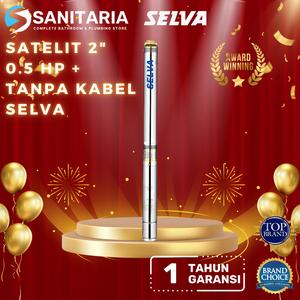 Jual Pompa Air Selva 2 inch 0.5 HP, debit air sampai 16 ltr/menit ...
