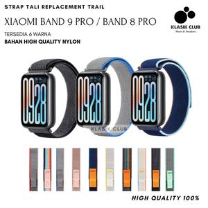 Jual Strap Nylon Xiaomi Smart Band 9 Pro Trail / Tali Pengganti Xiaomi Mi Band 8 Pro / Mi Band 9 ...