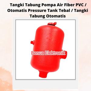 Jual Tangki Tabung Pompa Air Fiber PVC / Otomatis Pressure Tank Tebal ...