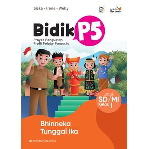 Jual Buku. BIDIK P5: BHINNEKA TUNGGAL IKA SD/MI Kelas 1 Kurikulum Merdeka - Kab. Bekasi ...