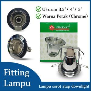 Jual Fitting Lampu Chakasu downlight lampu sorot atap | corong ...