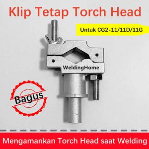 Jual Klip Tetap Torch Head CG2-11 CG2 11D CG2-11G Torch Klip Tetap ...