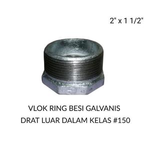 Jual Vlok ring galvanis 2" x 1 1/2" inch drat Luar dalam KELAS #150 ...