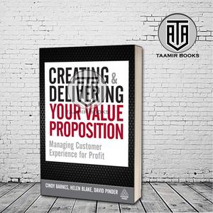 Jual Creating and Delivering Your Value Proposition by Cindy Barnes - Jakarta Barat - Kita's ...