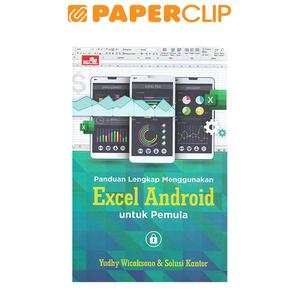 Jual PANDUAN LENGKAP MENGGUNAKAN EXCEL ANDROID UNTUK PEMULA - Jakarta ...