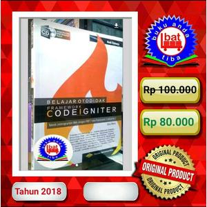 Jual BELAJAR OTODIDAK FRAMEWORK CODEIGNITER TEKNIK PEMROGRAMAN WEB PHP ...