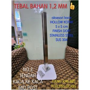 Jual TIANG RAILING KACA TENGAH TOPLESS GLASS STAINLESS STEEL 304 DOFF ...