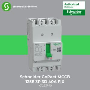 Promo Schneider GoPact MCCB 125E 3P 3D 40A FIX - G12E3F40 Cicil 0% 3x ...