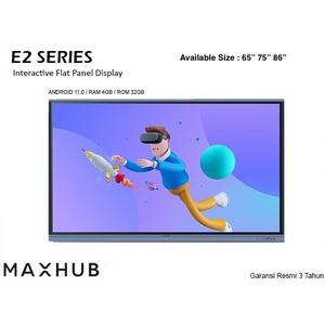 Jual MAXHUB Interactive Flat Panel E2 Series for Education - Android 11-65 - 65 - Jakarta Barat ...