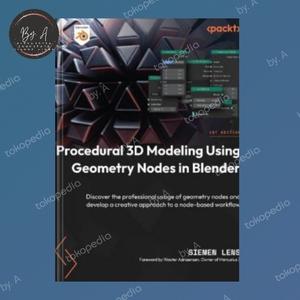 Jual "Buku Procedural 3D Modeling Using Geometry Nodes in Blender ...