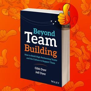 Jual Beyond Team Building: How to Build High Performing Teams and the ...