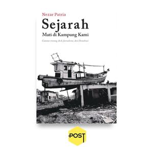 Jual Sejarah Mati di Kampung Kami - Nezar Patria 😎 - Kab. Bandung Barat - zies1 | Tokopedia