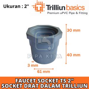 Jual Faucet Socket TS 2" TRILLIUN PVC Sok Sock Drat Dalam SDD 2 Inch ...