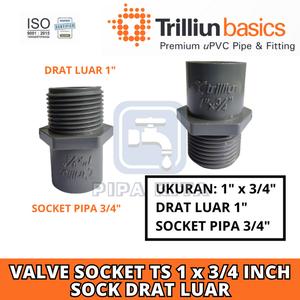 Jual Valve Socket TS 1 x 3/4 Inch TRILLIUN PVC Sock Sok Drat Luar SDL ...