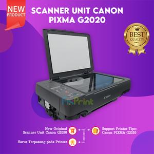 Promo Scanner Printer Canon Pixma G2020 Original Scanner Unit Asli ...