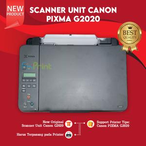 Jual Scanner Printer Canon Pixma G2020 Original Scanner Unit Asli Resmi ...