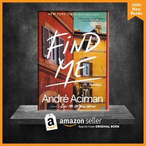 Promo Buku Find Me - Andre Aciman (English) - Jakarta Selatan - Pustaka ...