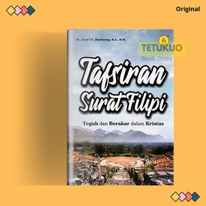Jual Tafsiran Surat Filipi, Teguh Dan Berakar Dalam Kristus - Kab ...