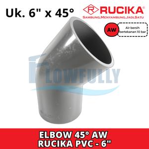 Jual ELBOW AW 45° 6 inch RUCIKA KNEE KNIE TS 6" 45 derajat PVC - Kota Surabaya - FLOWFULLY ...