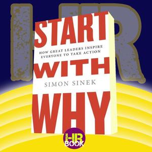 Jual Start with Whyl; How Great Leaders Inspire Everyone to Take Action ...