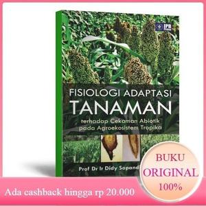Jual Original Fisiologi Adaptasi Tanaman Terhadap Cekaman Abiotik - Kab ...