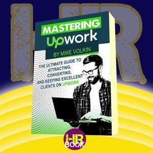 Jual Mastering Upwork: The Ultimate Guide To Attracting, Converting, And Ke - Jakarta Timur - HR ...