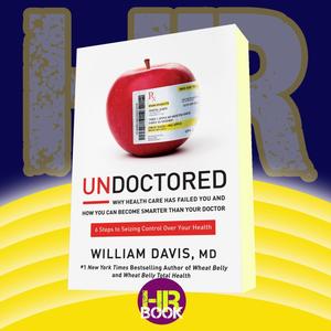 Jual Undoctored: Why Health Care Has Failed You and How You Can Become ...