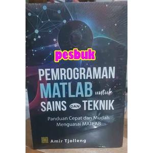Jual BUKU Pemrograman MATLAB untuk Sains dan Teknik Panduan Cepat dan ...