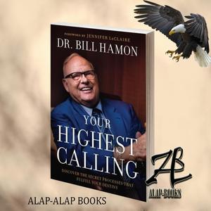 Jual Your Highest Calling Dr. Bill Hamon [Hamon, Bill] - Jakarta Timur ...