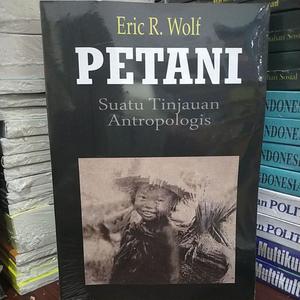 Jual Petani Suatu Tinjauan Antropologis - Eric R Wolf - Kota Bandung - starbook ilmu | Tokopedia