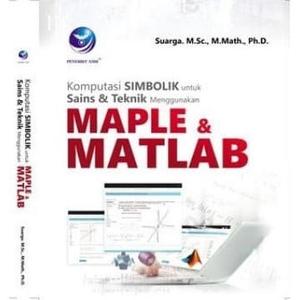 Jual Buku Komputasi Simbolik Sains Dan Teknik Menggunakan Maple Dan Matlab - Jakarta Pusat ...