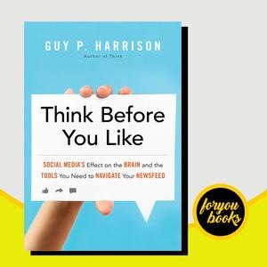 Jual Think Before You Like: Social Media’s Effect on the Brain and the ...