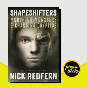 Jual Shapeshifters: Morphing Monsters & Changing Cryptids Nick Redfern - Jakarta Timur ...
