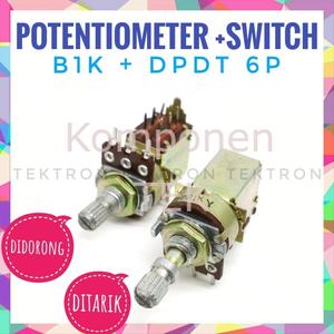 Jual Potentiometer B1K + Switch 6pin DPDT, potensio potentio 1k push ...