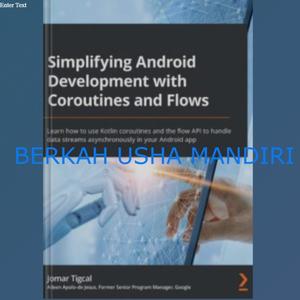 Jual Simplifying Android Development with Coroutines and Flows - Jakarta Barat - BERKAH USAHA ...