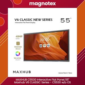 Jual MAXHUB C5530 Interactive Flat Panel 55" - Maxhub V6 CLASSIC Series - C5530 w/o OS - incl ...