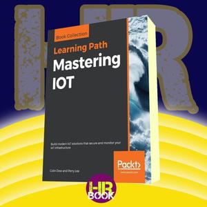 Jual Mastering IOT: Build modern IoT solutions that secure and monitor ...