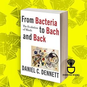 Jual From Bacteria to Bach and Back: The Evolution of Minds Daniel ...