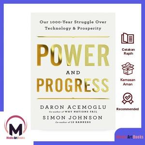 Jual Power and Progress - Daron Acemoglu & Simon Johnson (English ...