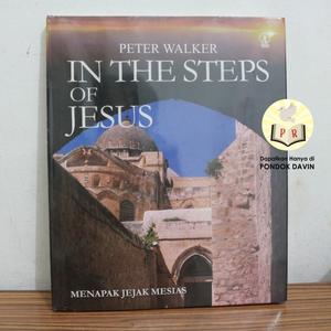 Jual In The Steps Of Jesus Menapak Jejak Mesias Peter Walker Kanisius ...