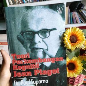 Jual Teori Perkembangan Kognitif Jean Piaget - Dr. Paul Suparno ...