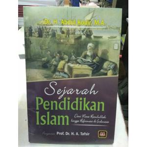 Jual Sejarah Pendidikan Islam dari masa Rasulullah hingga Reformasi di ...