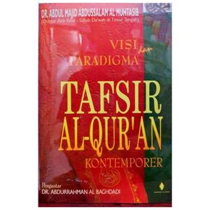 Jual Visi dan Paradigma Tafsir Al-Quran Kontemporer - Abdul Majid ...