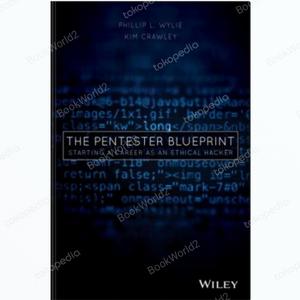 Jual BukU The Pentester BluePrint: Starting a Career as an Ethical ...