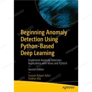 Jual BukU Beginning Anomaly Detection Using Python-Based Deep Learning, 2nd Edit - Jakarta Barat ...