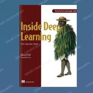 Jual buku Inside Deep Learning Math, Algorithms, Models - Jakarta Barat ...