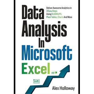 Jual Data Analysis in Microsoft Excel_ Deliver Awesome Analytics in 3 ...