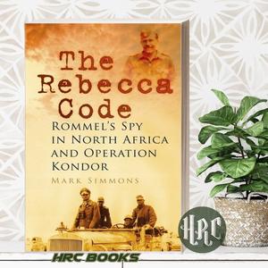 Jual The Rebecca Code : Rommel's Spy in North Africa and Operation ...