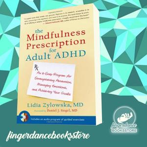 Jual The Mindfulness Prescription for Adult ADHD: An 8-Step Program for ...